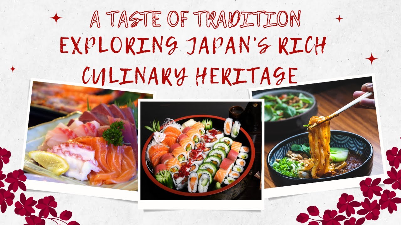 A Taste of Tradition: Exploring Japan's Rich Culinary Heritage - YouTube