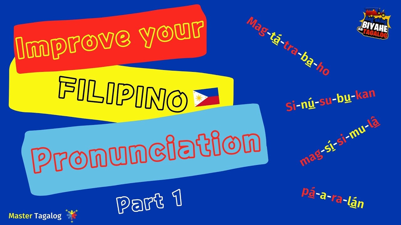 Guide to Tagalog Pronunciation (part 1) - YouTube