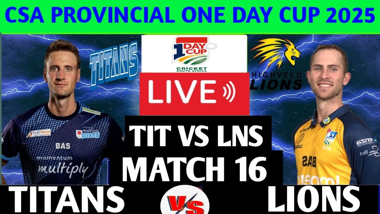 TITANS VS LIONS LIVE || CSA PROVINCIAL ONE DAY CUP CHALLENGE || MATCH ...