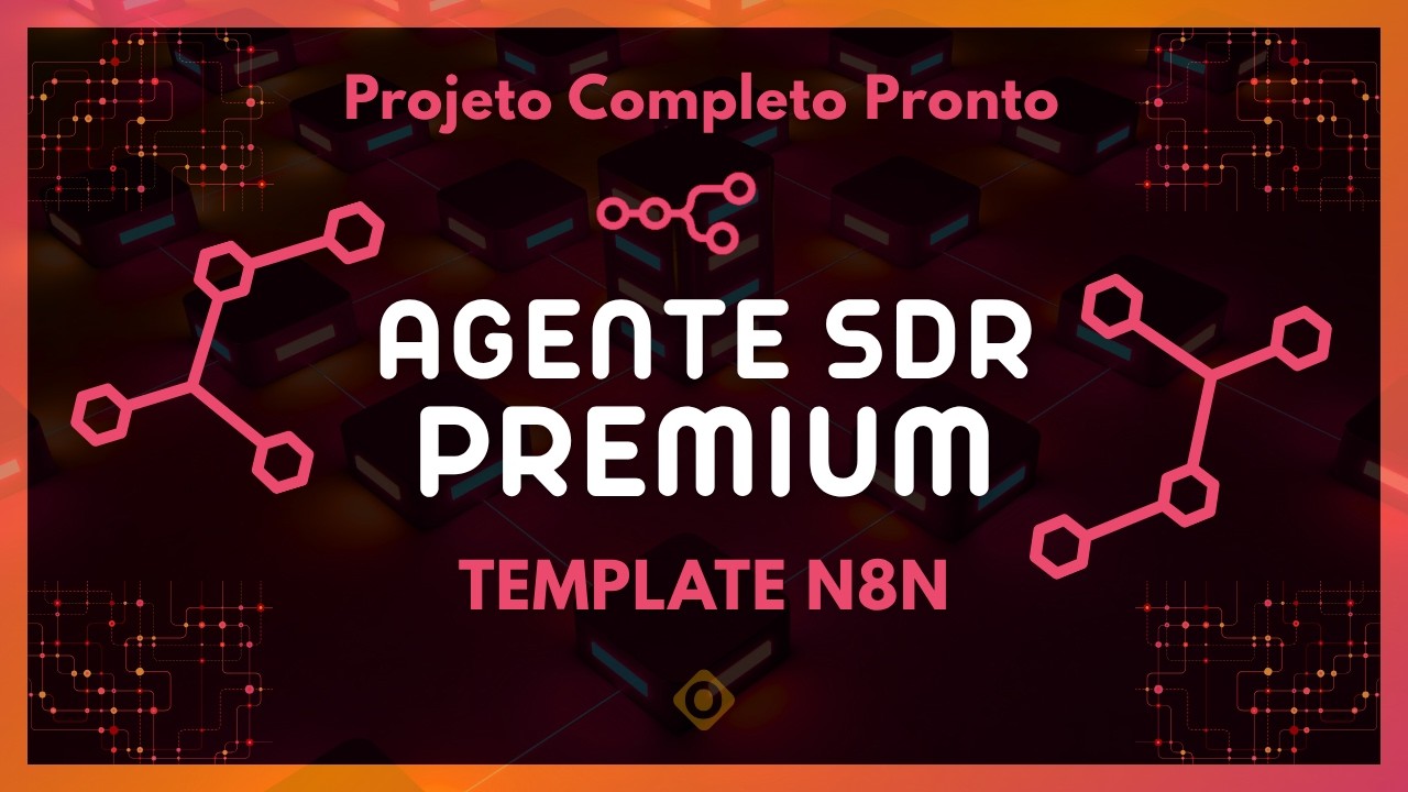 Agente SDR Premium (Template Grátis) Fluxo Completo N8N para WhatsApp ...
