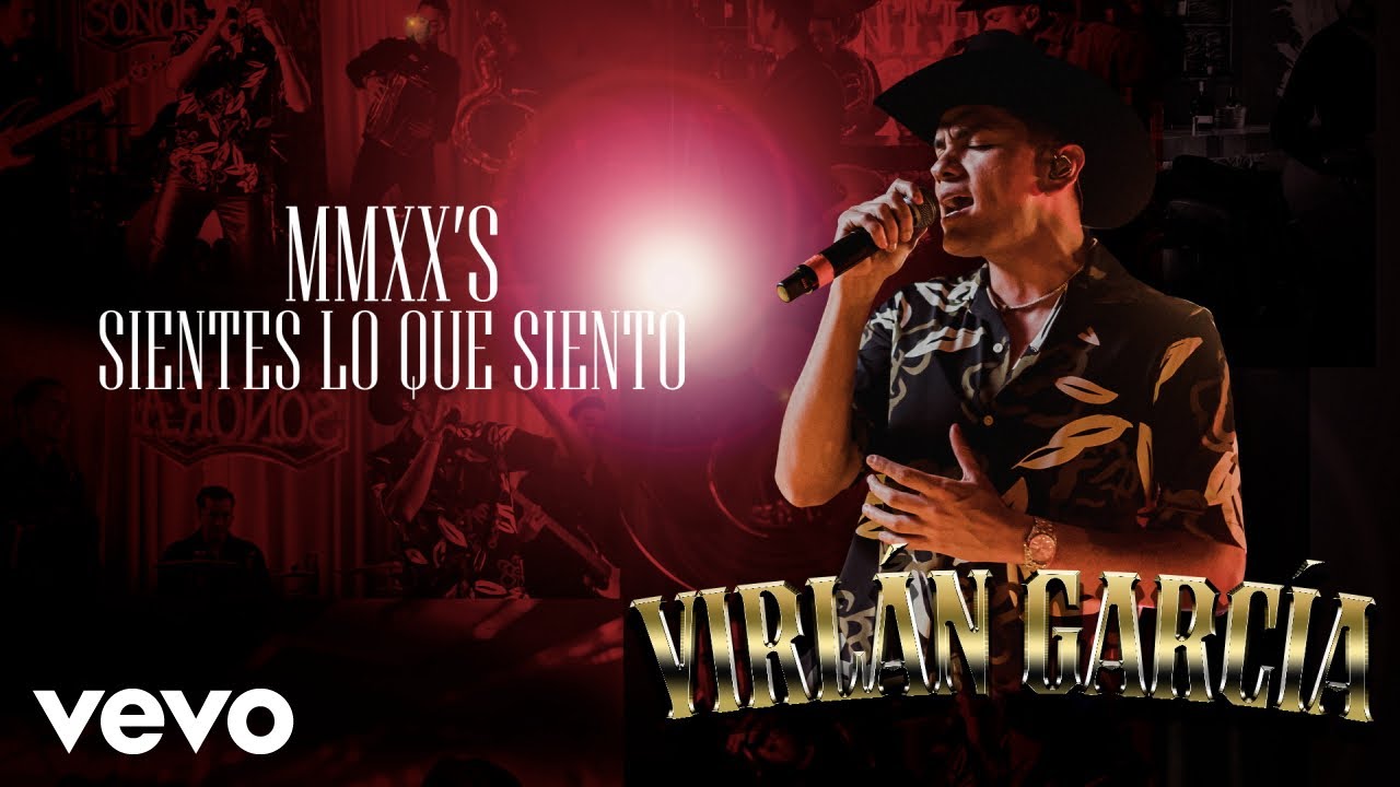 Virlán García - MMXX's / Sientes Lo Que Siento (En Vivo [Letra / Lyrics ...
