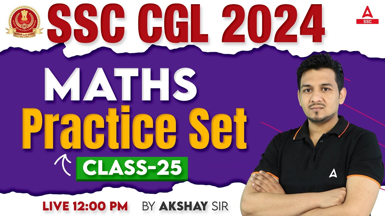SSC CGL 2024 | SSC CGL Maths Classes By Akshay Sir | SSC CGL Math ...