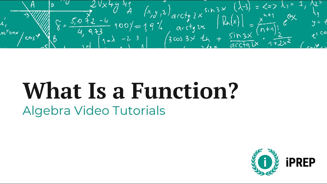 What is a Function? - iPREP's Algebra Video Lessons - YouTube