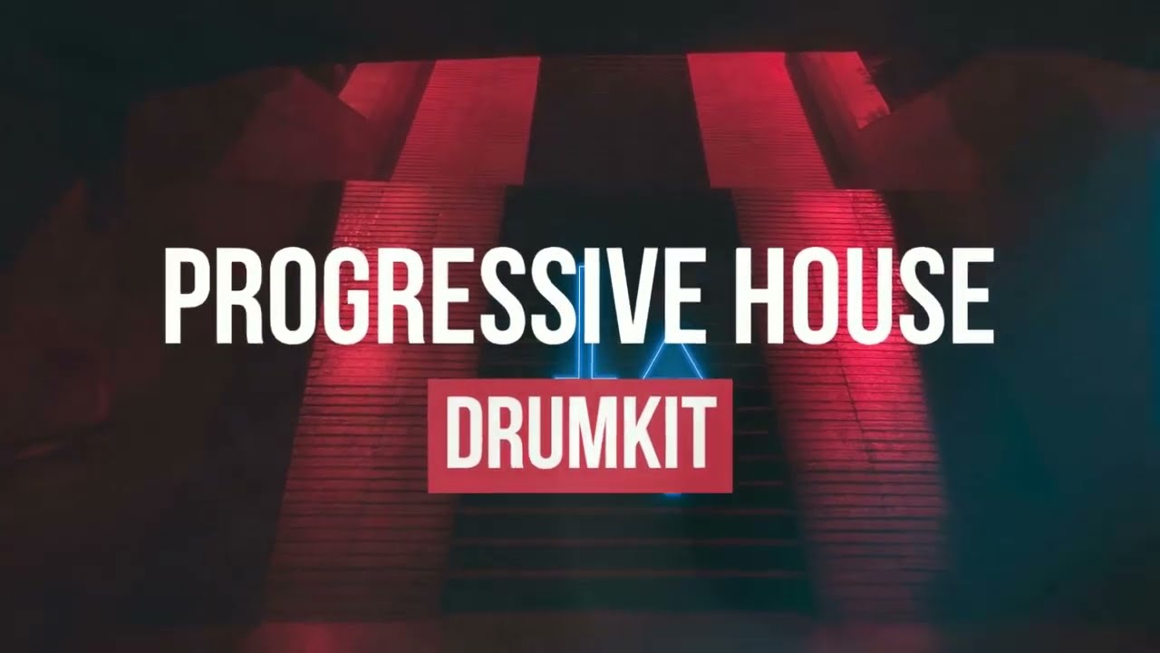 PROGRESSIVE HOUSE DRUMKIT | FREE DOWNLOAD - YouTube