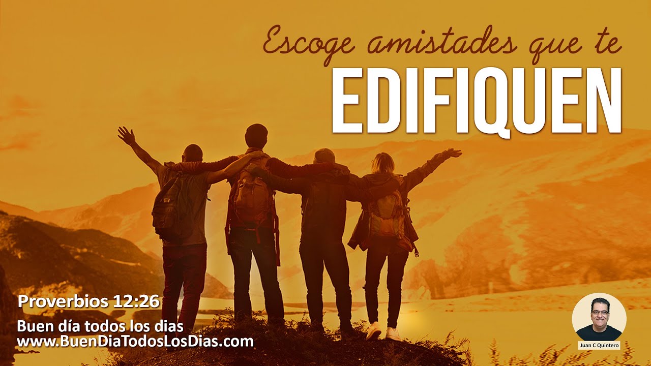 Amistades que edifican - YouTube