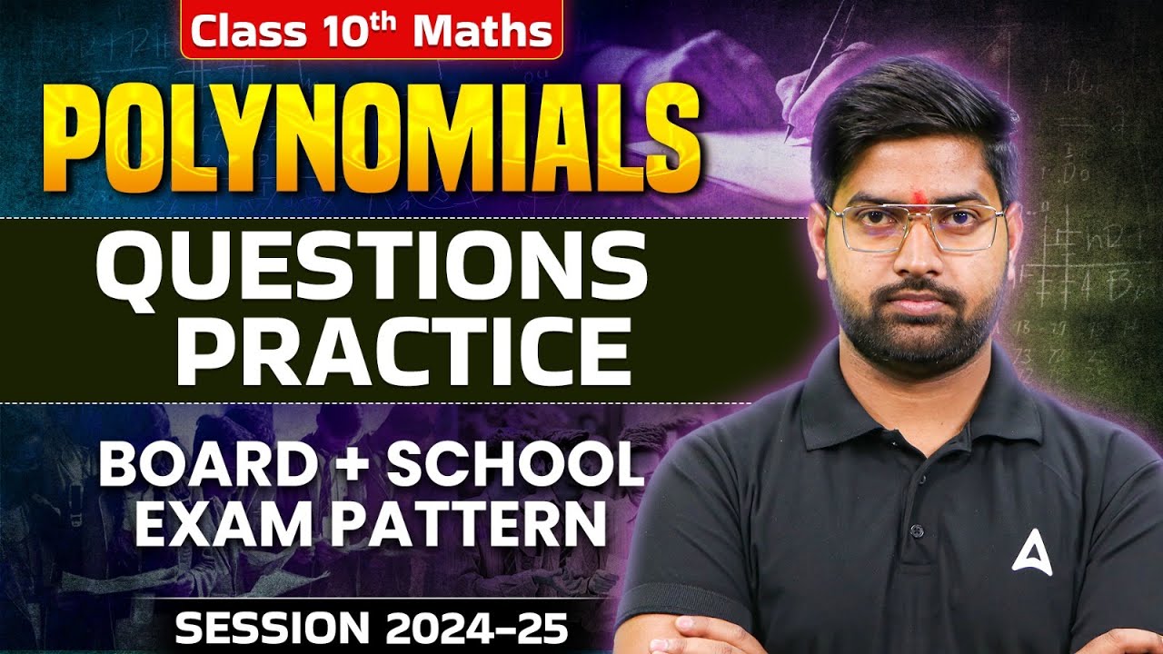 Polynomials Questions Practice Board + School Exam Pattern 2024-25 ...