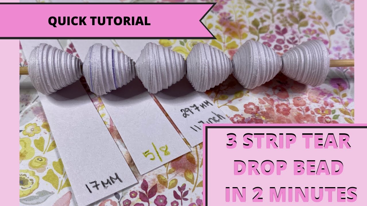 Quick Tutorial - Tear Drop Beads - Easy How to Guide - Paper Bead ...