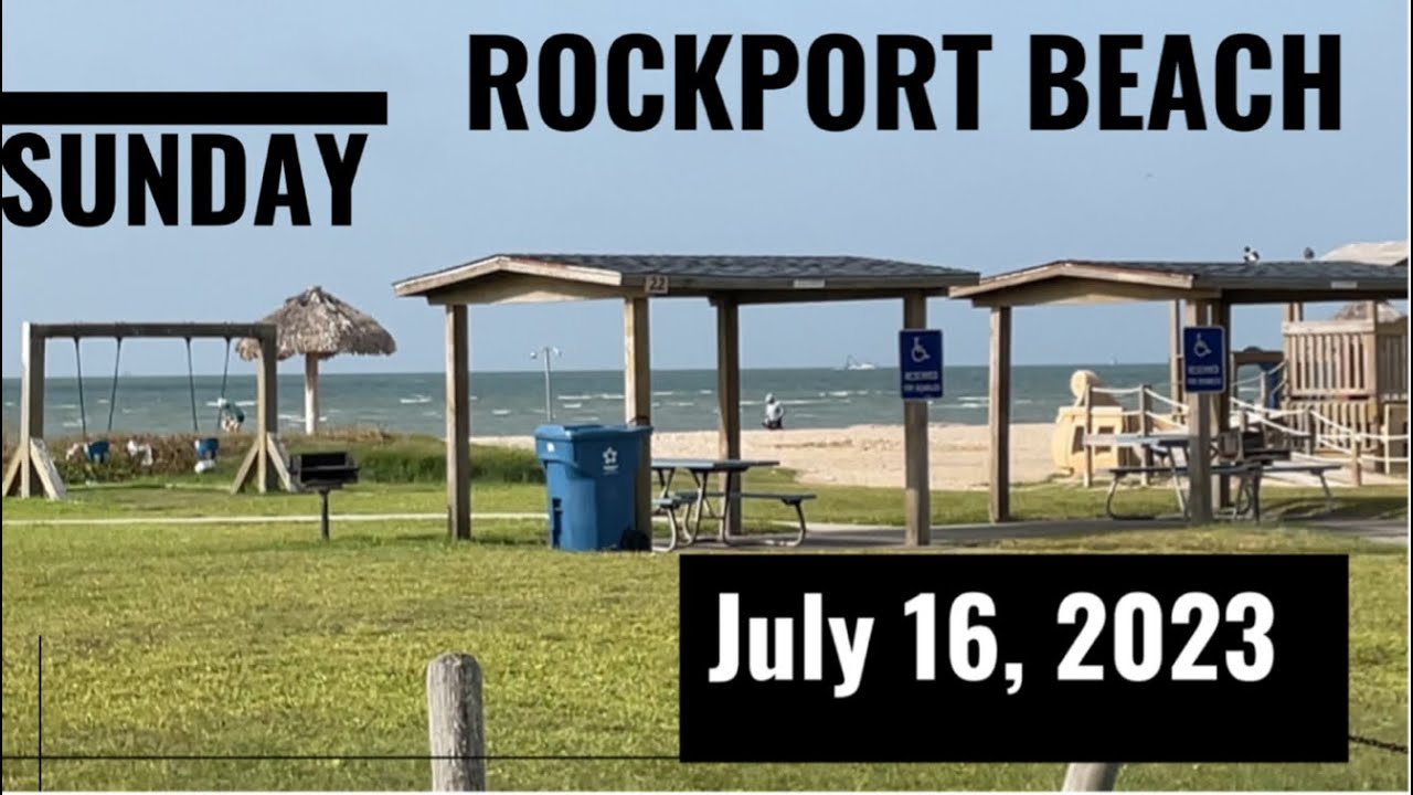 Sunday July 16, 2023 Rockport Beach - YouTube