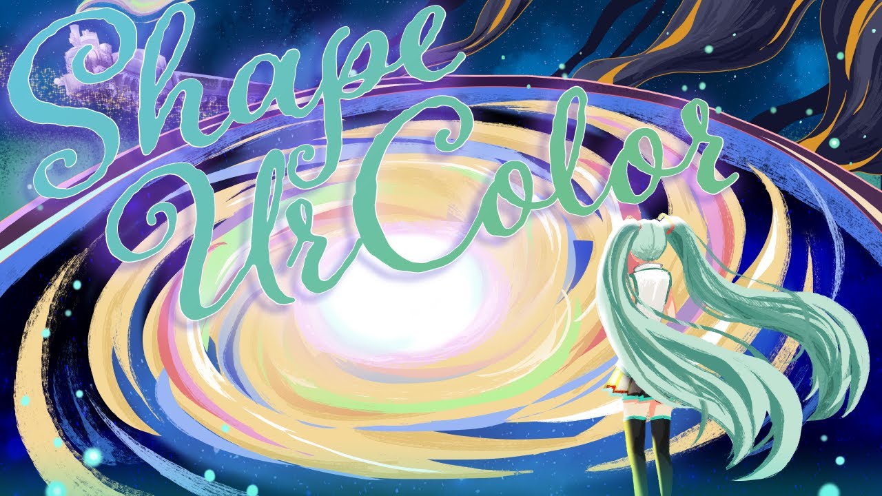Shape Ur Color feat.初音ミク - YouTube
