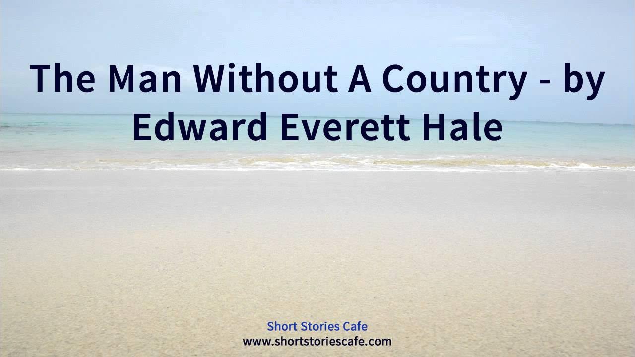 The Man Without A Country by Edward Everett Hale - YouTube