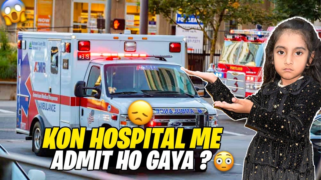 Hospital Ma Kaun Admit Ho Gaya?😨 Shocking News! || Hospital Vlog || Vlog#300 - YouTube