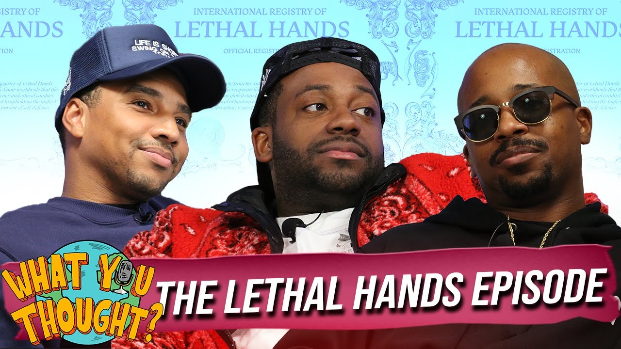 What You Thought #207 | The Lethal Hands Episode - YouTube