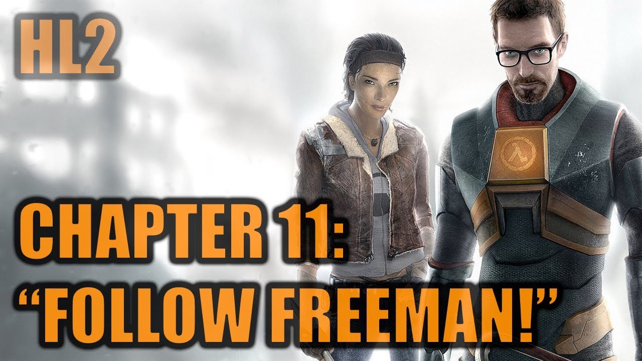 Half-Life 2 Gameplay - Chapter 11: "Follow Freeman!" - YouTube