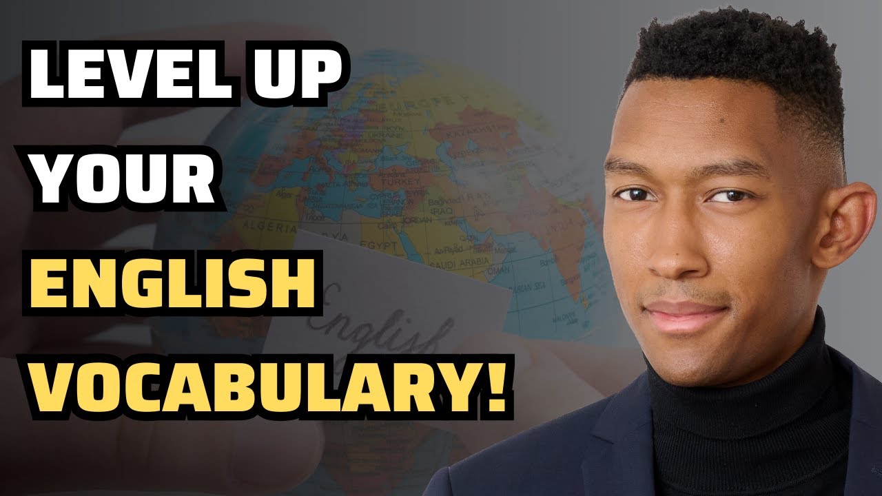 Level Up Your English Vocabulary (Impress Native English Speakers ...