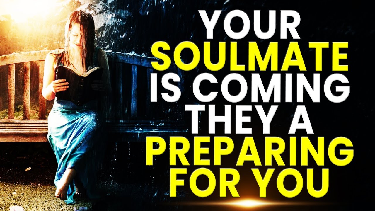 God Is Saying, Your Soulmate And Partner Is Coming They Are Preparing ...
