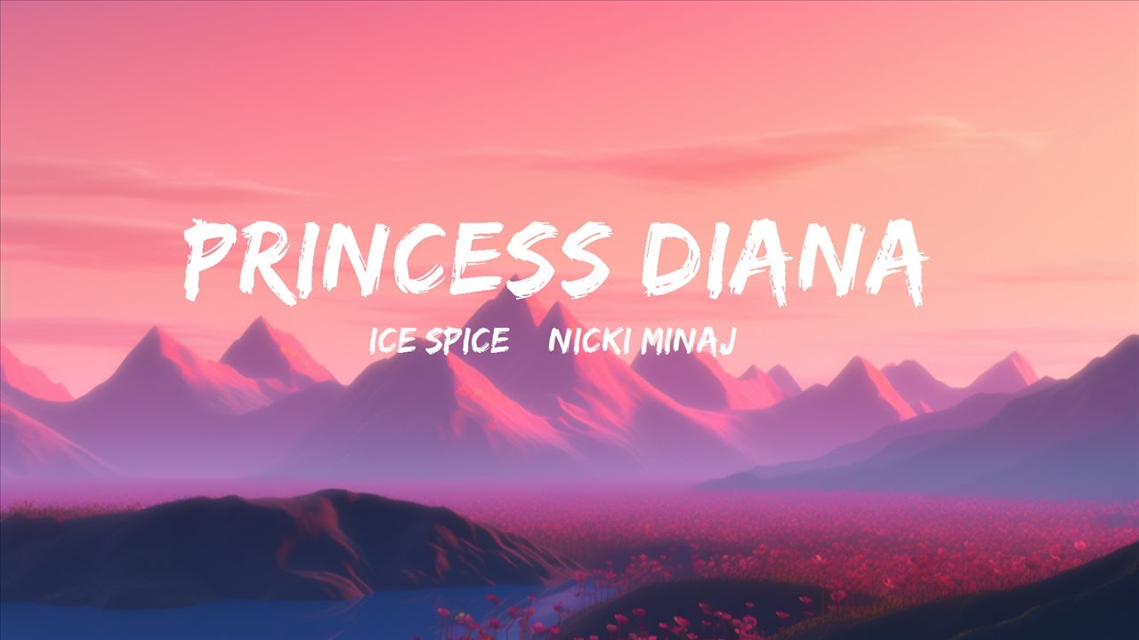 Ice Spice & Nicki Minaj - Princess Diana (Lyrics) |15min - YouTube