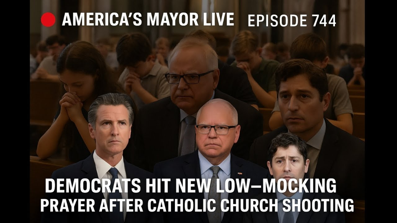 America's Mayor Live (744): Democrats Hit New Low—Mocking Prayer After ...