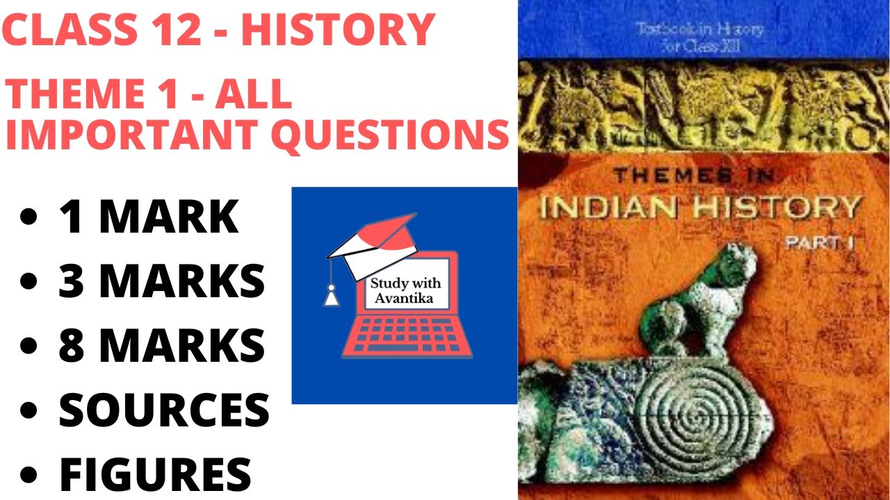 Theme 1 Important Questions NCERT | Class 12 History | 1,3,8 marks ...