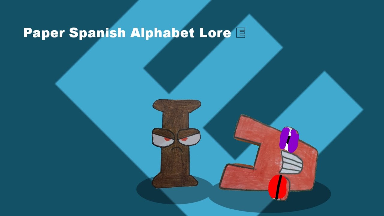 Paper Spanish Alphabet Lore E - YouTube