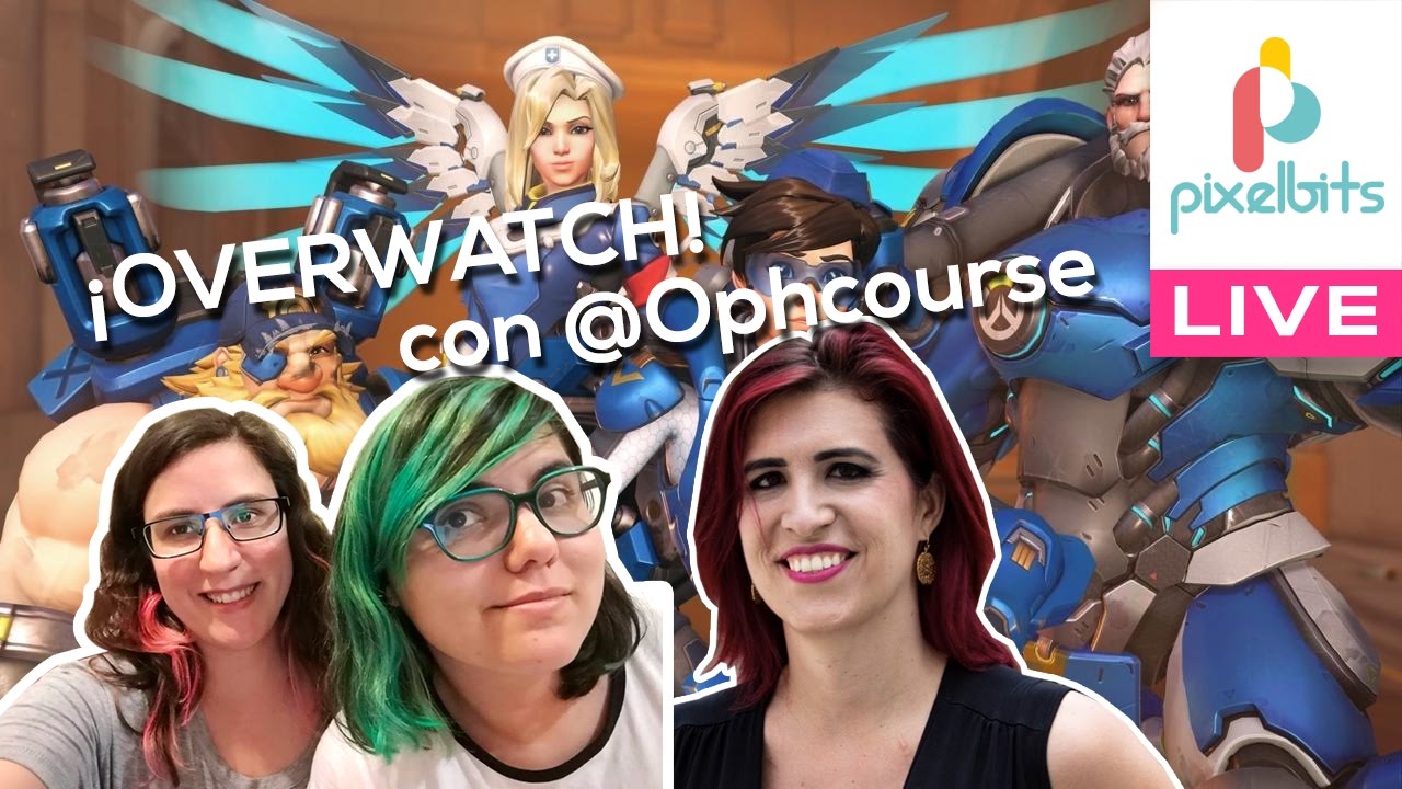 Overwatch con Ophcourse | Pixelbits Live - YouTube