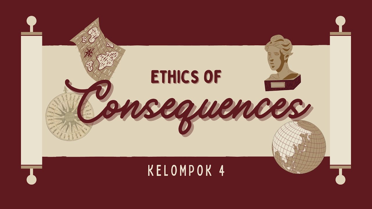 ETHICS OF CONSEQUENTIALISM - YouTube