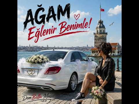 Ağam Eğlenir Benimle