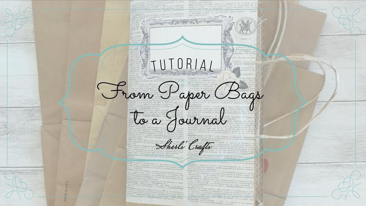 From Paper Bags to a Journal Tutorial - How I turned my paper bags into ...