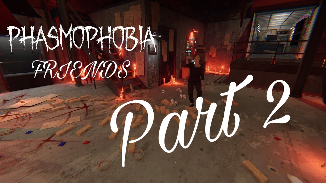PHASMO FRIENDS PT 2 - YouTube