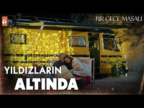 Karavanda romantik bir akşam✨ - Bir Gece Masalı 31. Bölüm