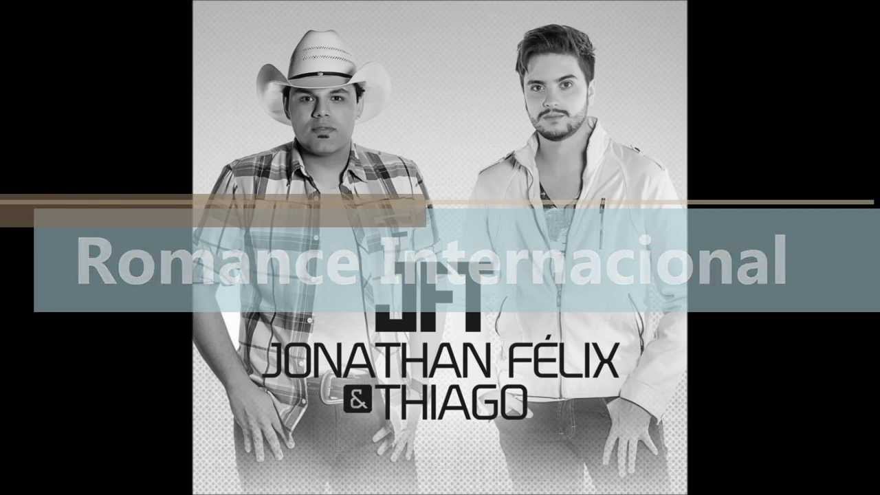 Romance Internacional - Jonathan Felix e Thiago - YouTube
