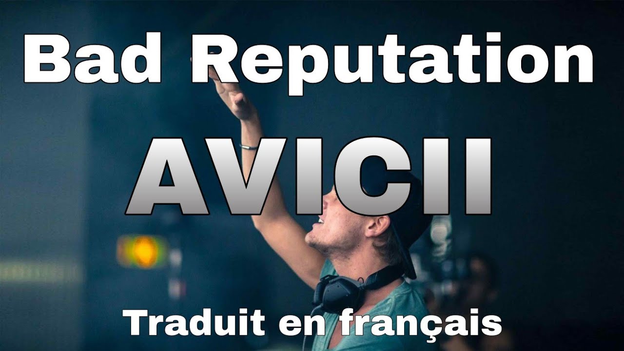 Avicii - Bad Reputation (Lyrics/Traduction française) - YouTube