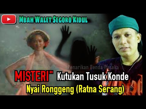 Tusuk Konde ‼️Misteri Kutukan Nyai Ronggeng (Ratna Serang) Kuningan #mbahwaletsegorokidul