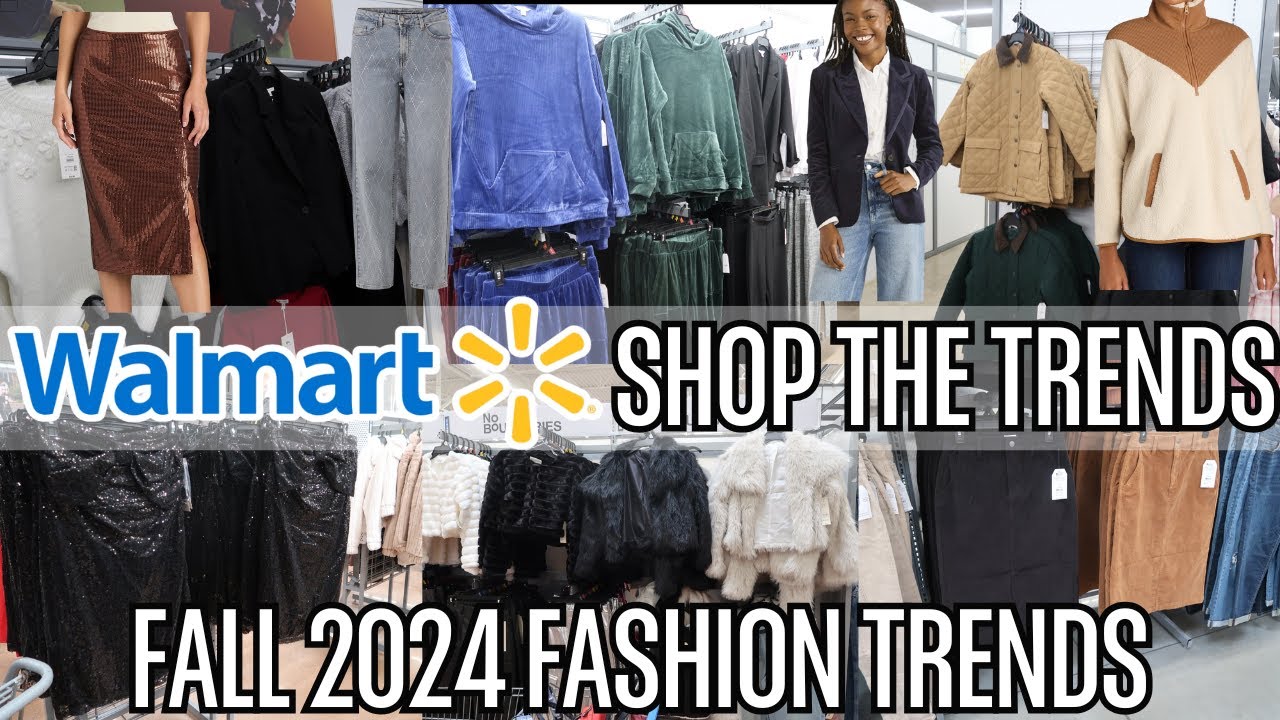 WALMART SHOP WITH ME FOR 2024 FASHION TRENDS | TOP FASHION TRENDS FOR ...