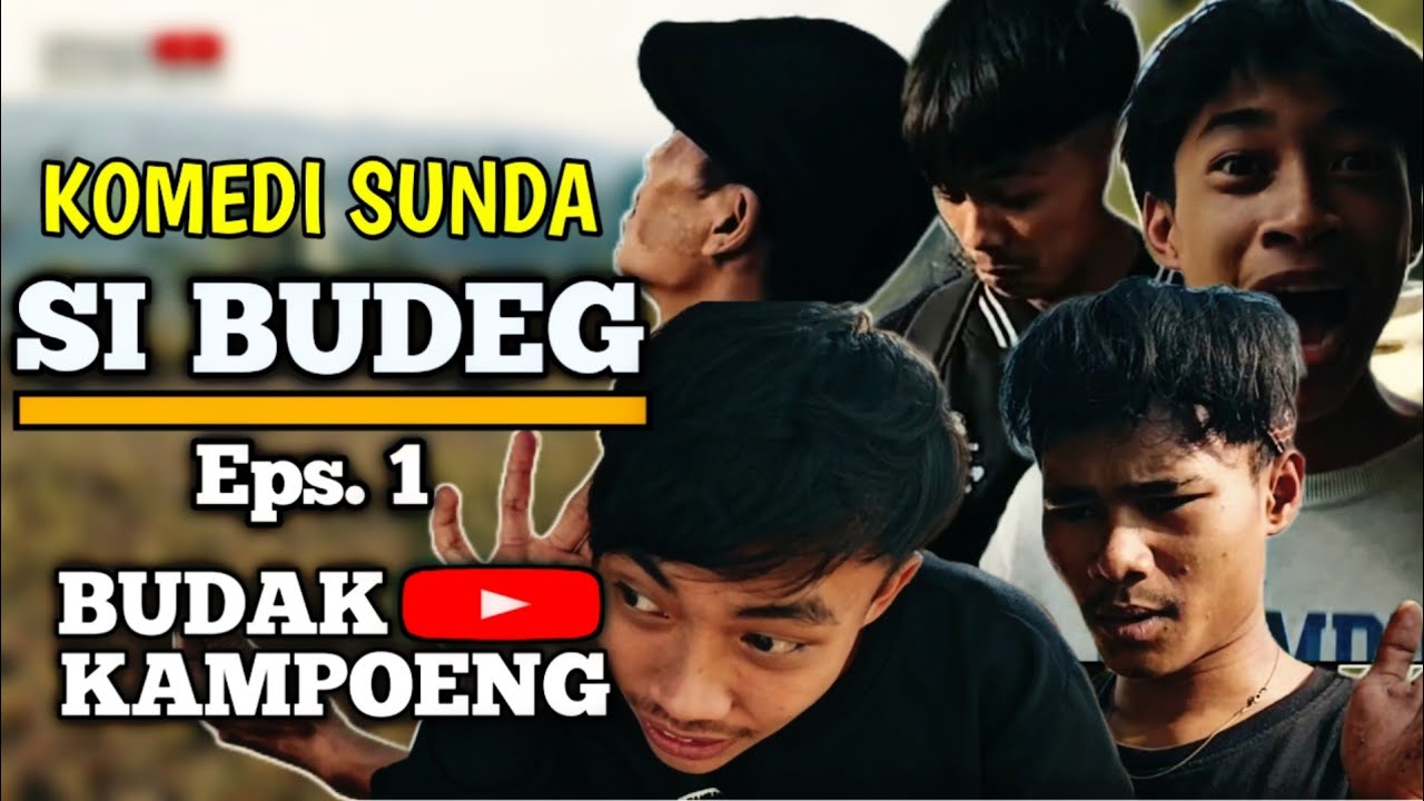 Komedi sunda || SI BUDEG!!. Eps. 1 - YouTube