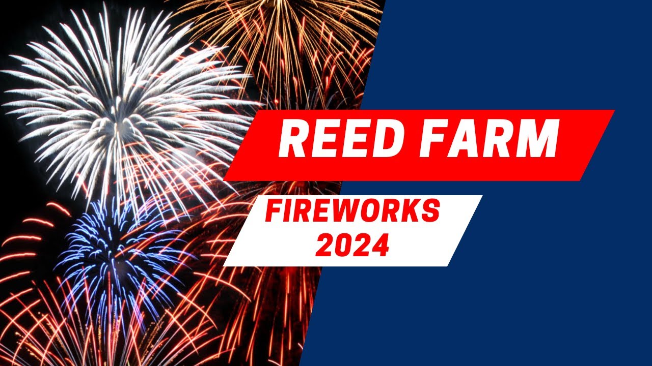 Reed Farm Fireworks 2024 - YouTube