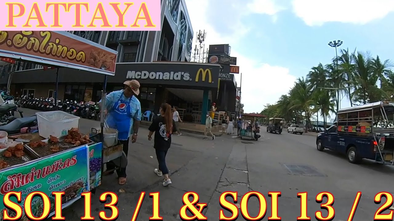 🇹🇭Pattaya Thailand / SOI 13 /1 & SOI 13 / 2 / Daylight scenes / May ...
