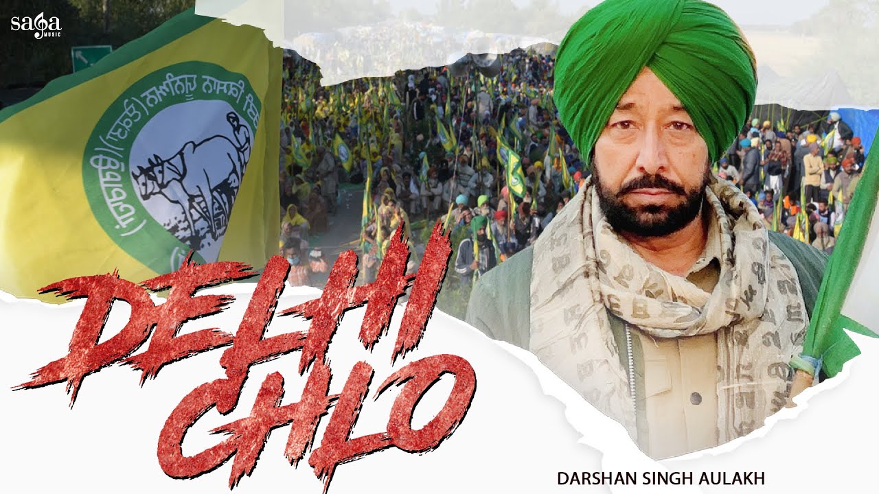 Delhi Chlo | Music Video | Darshan Singh Aulakh | New Punjabi Song 2021 ...