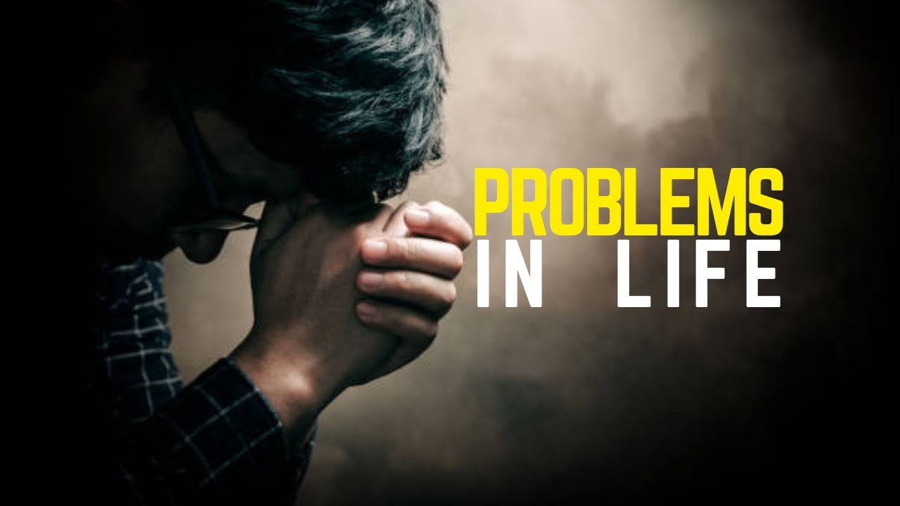 Life PROBLEMS & How To Deal Them | Life Lessons To Avoid Of PROBLEMS ...