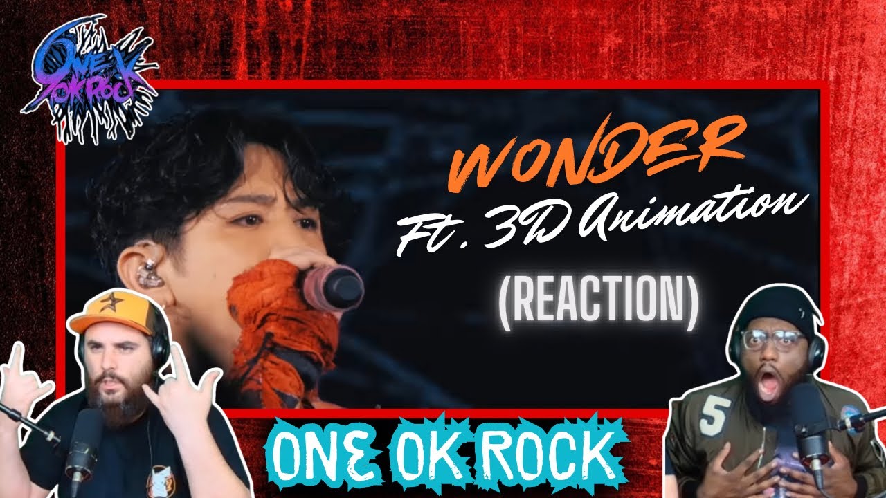 ONE OK ROCK Collaborates with 3D Animation - Wonder (Reaction) - YouTube