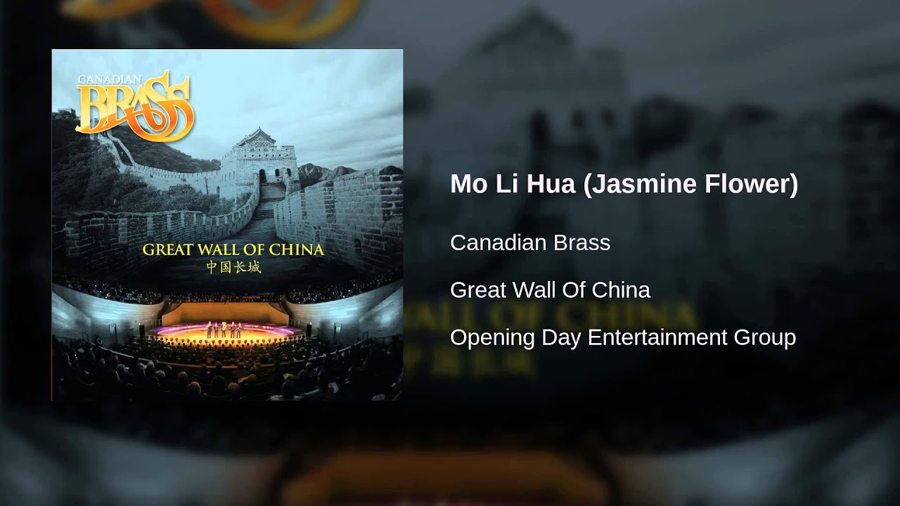 Canadian Brass - Mo Li Hua (Jasmine Flower) - YouTube Music