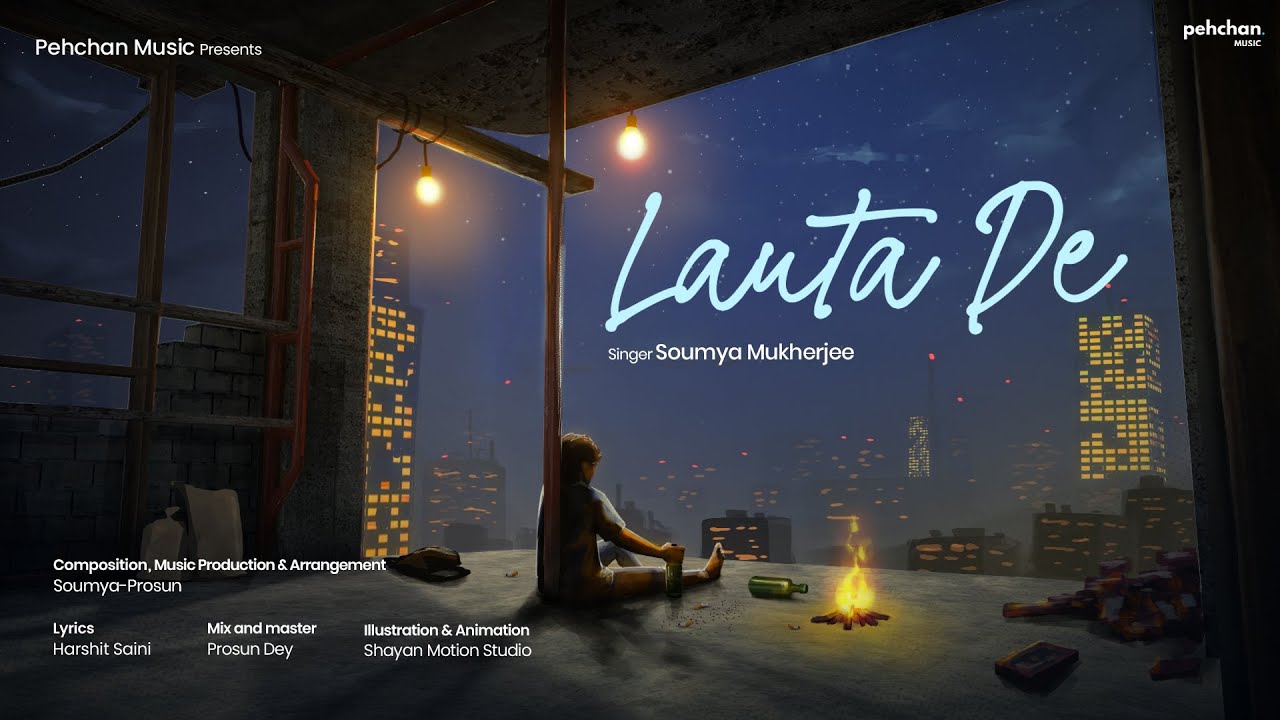 Lauta De - Soumya Mukherjee | Soumya-Prosun | Harshit Saini | New Song ...