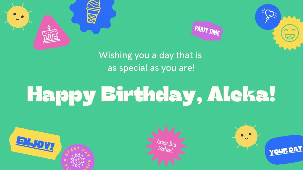 Happy Birthday, Aleka! - YouTube