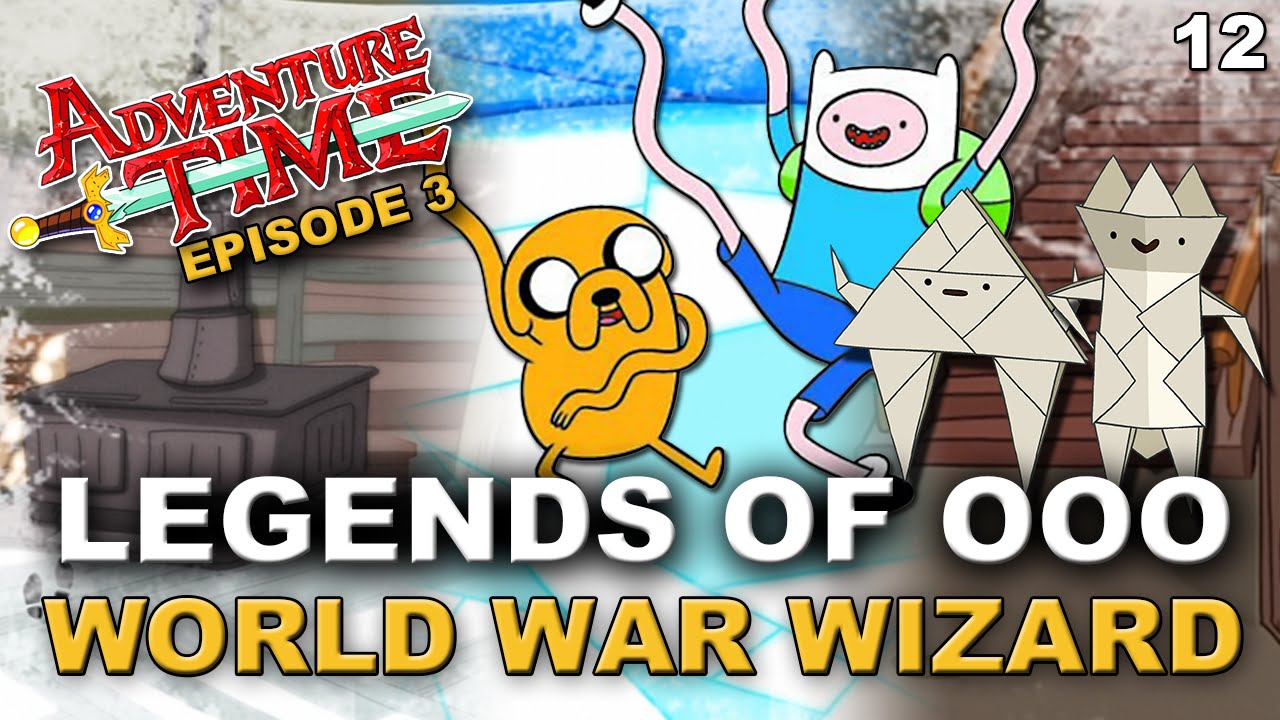 Adventure Time : LEGENDS OF OOO - 12 World War Wizard - Ep. 3 - YouTube