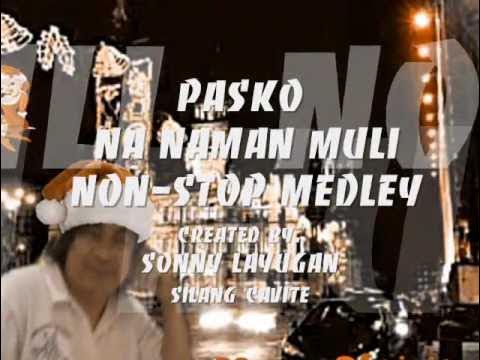 PASKO NA NAMAN MULI NON-STOP MEDLEY "sonny layugan" - YouTube Music