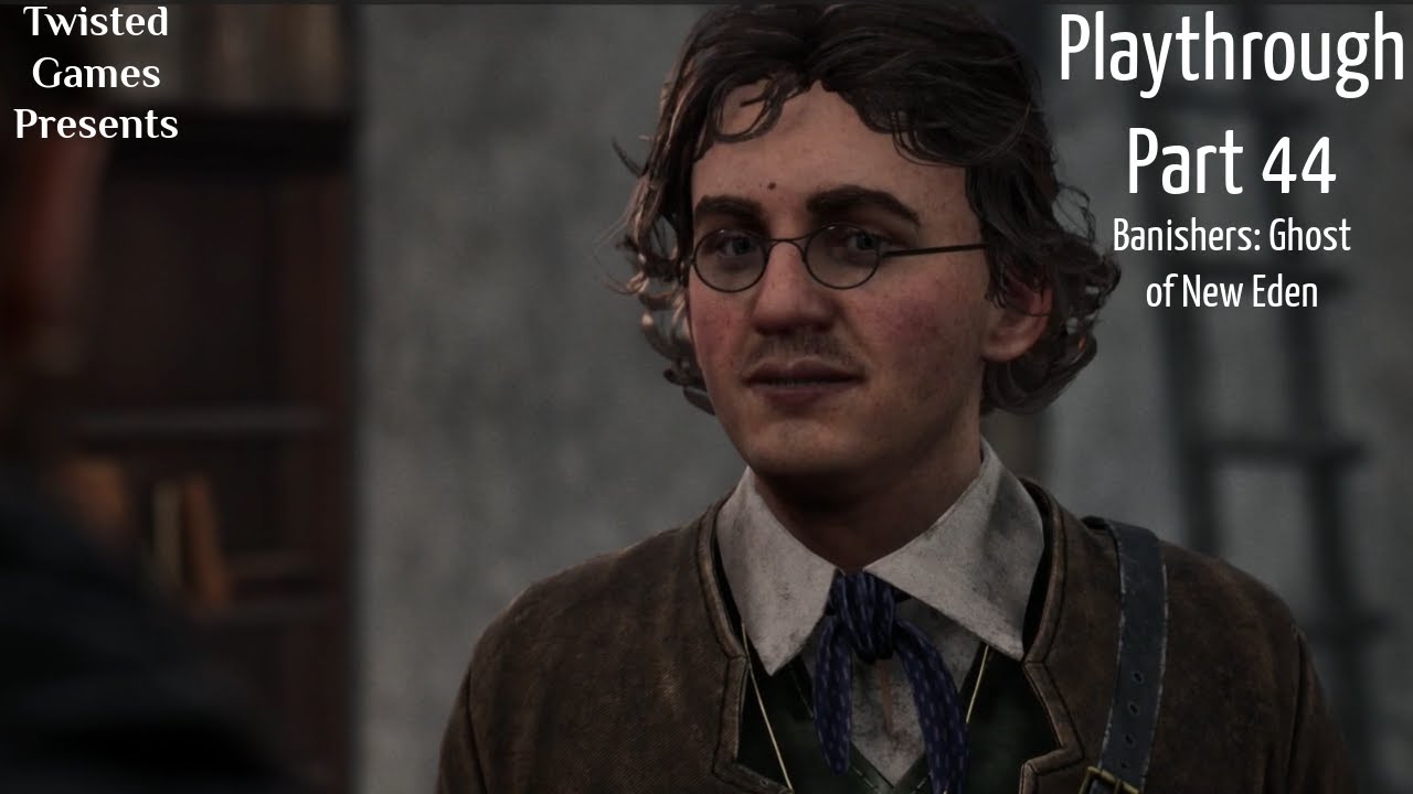 Finishing Up All Loose Ends/Tracking Down Seeker. Banishers: Ghosts of ...