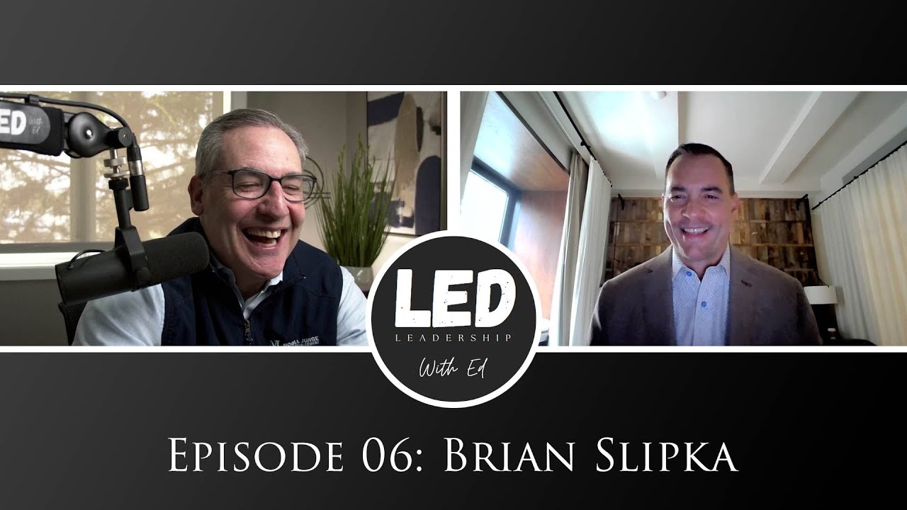 LED: Leadership W/ Ed Episode 6: Brian Slipka #leadershipinspiration ...