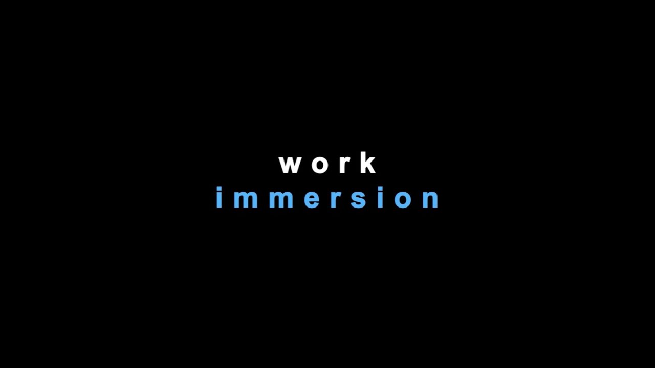 WORK IMMERSION YouTube work-immersion-youtube