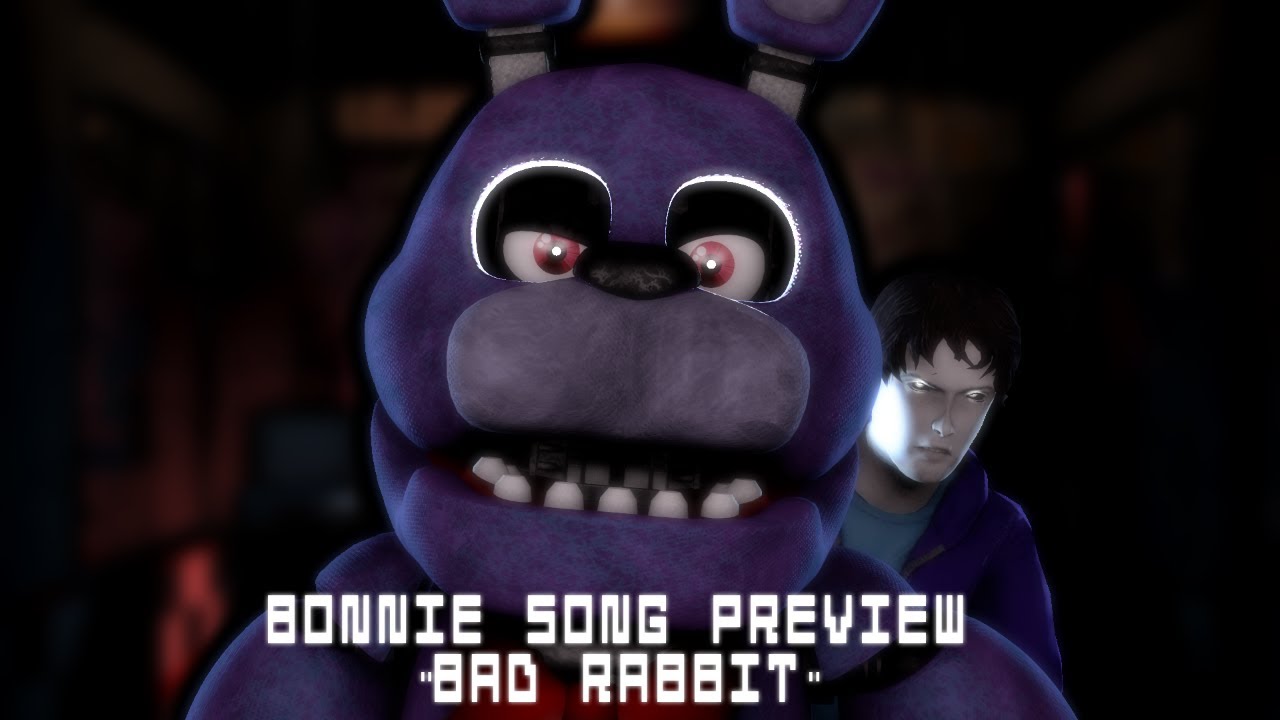 [FNAF/SFM] Bonnie's Song - Bad Rabbit (Preview One) Song by ...