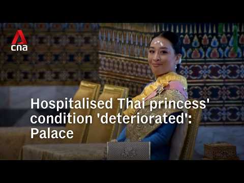Thai Princess Bajrakitiyabha Mahidol’s condition worsens: Palace