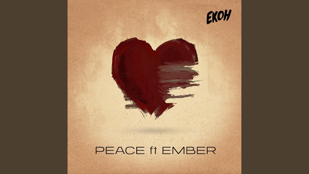 Peace (feat. Ember) - YouTube